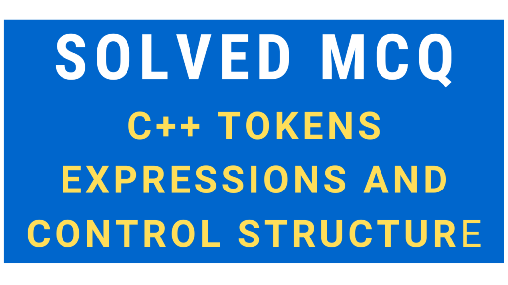 Solved Mcq On C Tokens Expressions And Control Structure Part 1 Infotechsite