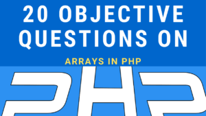 Top 20 MCQ Questions On Arrays In PHP - InfoTechSite