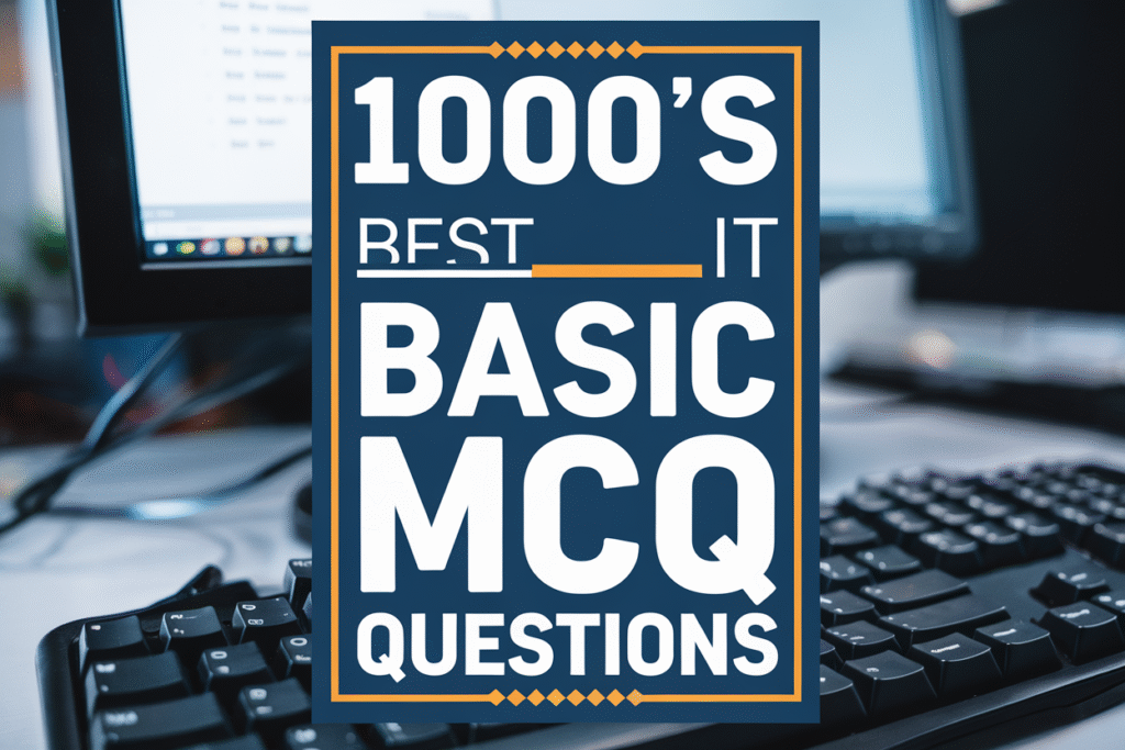 1000's Best Basic IT MCQ Questions - InfoTechSite
